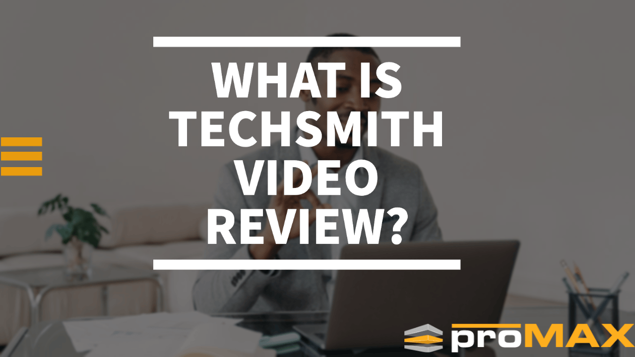 What is TechSmith Video Review?