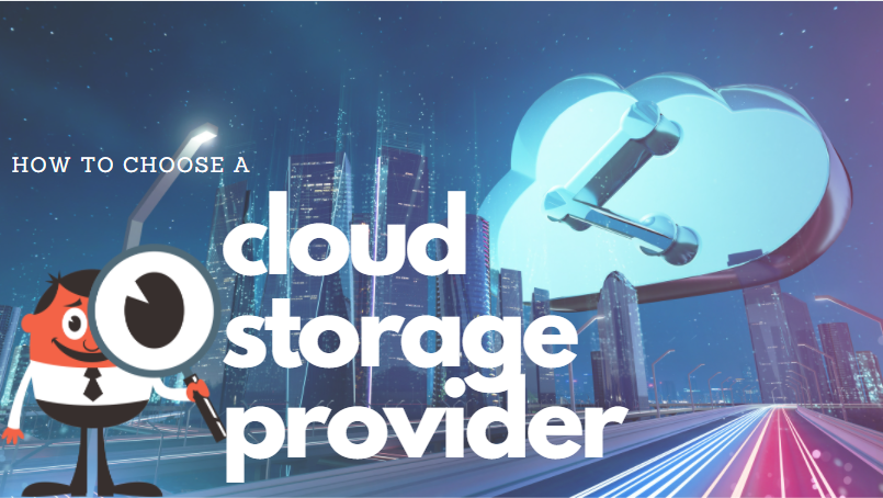 How To Choose A Cloud Storage Provider