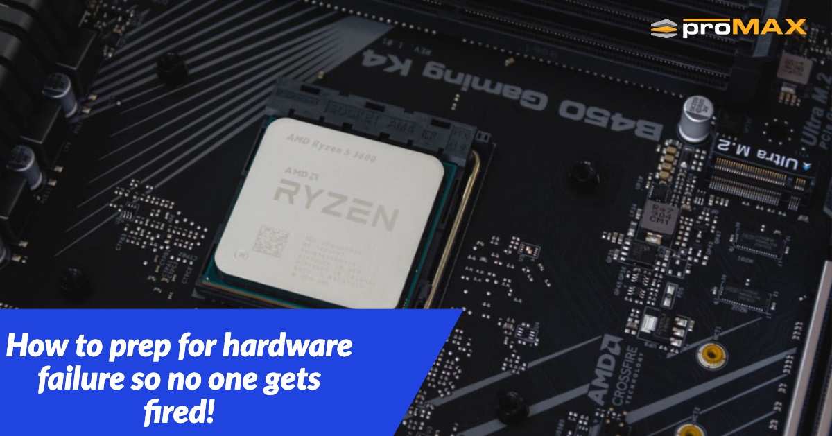 How should you prepare for hardware failure?