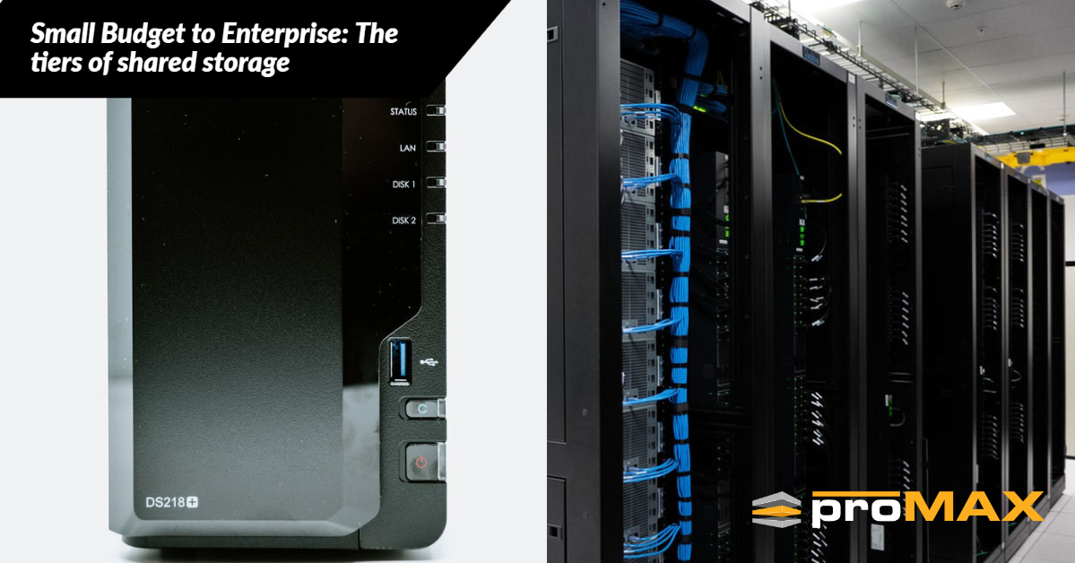 Small Budget to Enterprise: The Tiers of Shared Storage