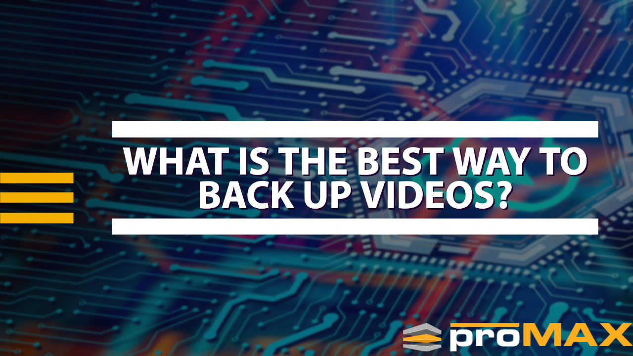 What is the best way to back up videos?